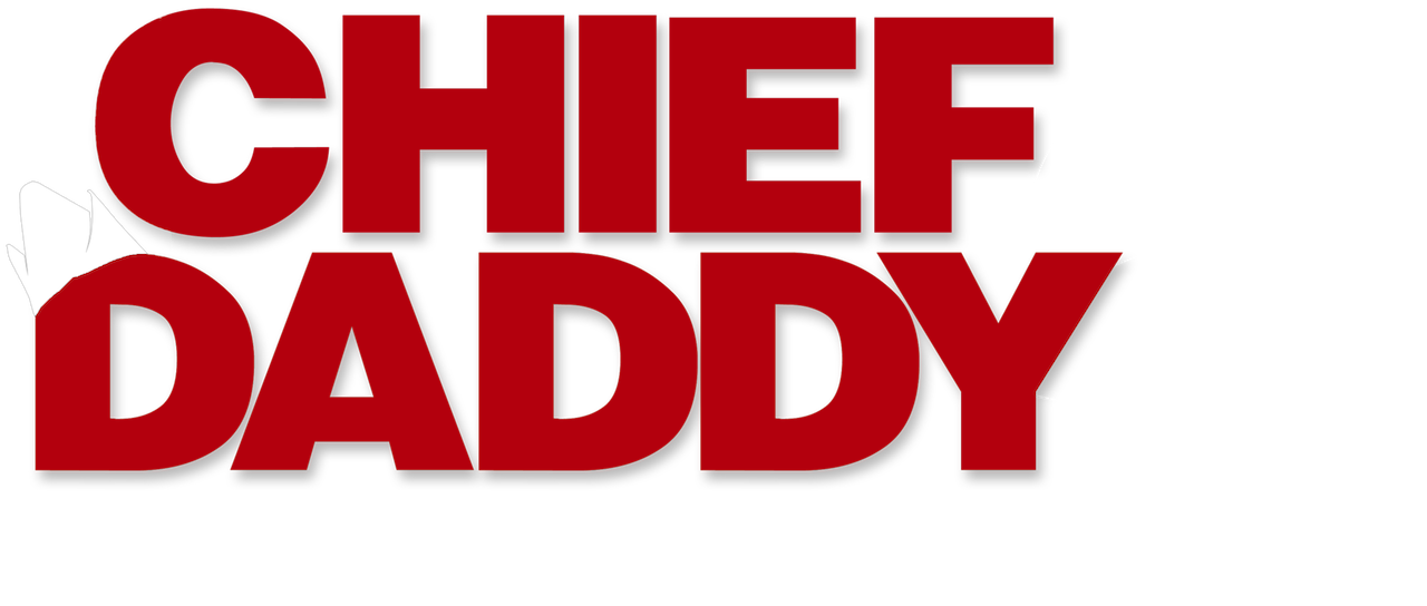 Watch Chief Daddy 2 Going For Broke Netflix Watch Chief Daddy 2 Going For Broke Netflix