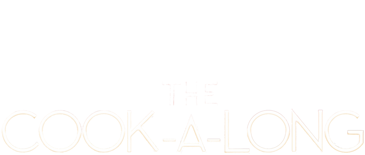 Watch The-Cook-A-Long | Netflix