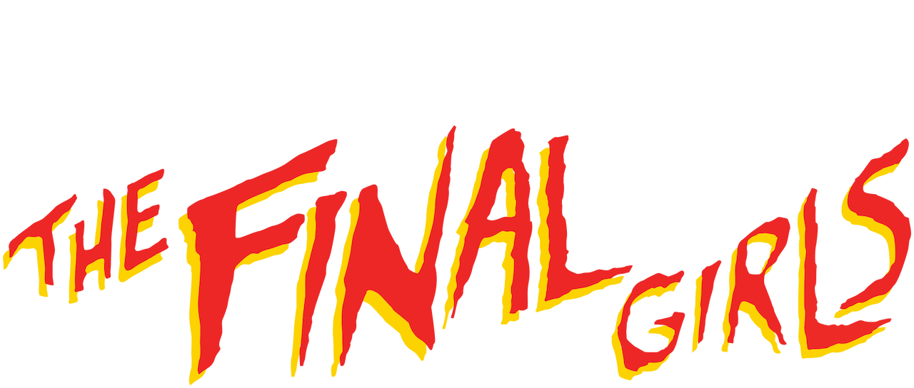 Watch The Final Girls | Netflix