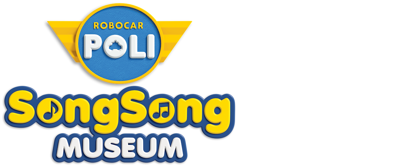 Watch Robocar POLI Song Song Museum | Netflix