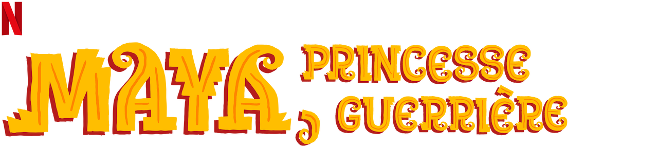 Watch Maya, princesse guerrière | Netflix Official Site