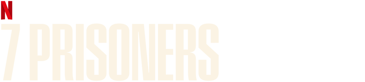 Watch 7 Prisoners | Netflix Official Site