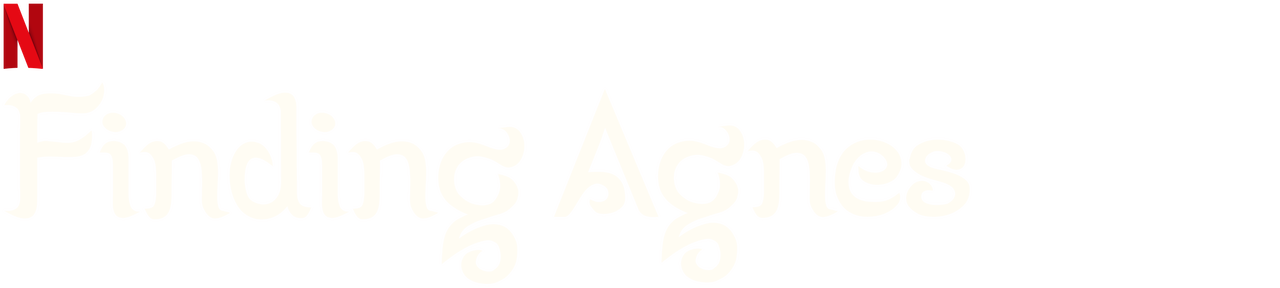 Watch Finding Agnes Netflix Official Site