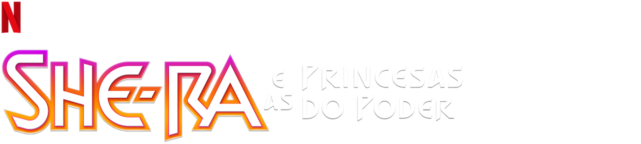 She-Ra e as Princesas do Poder | Site oficial da Netflix
