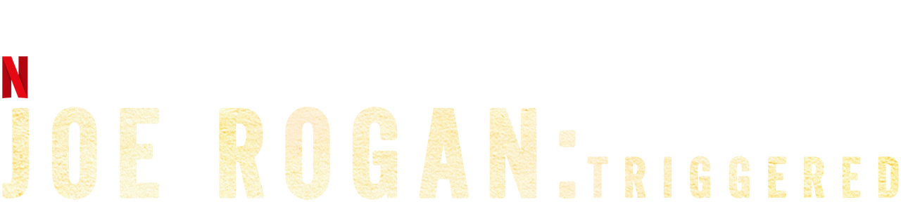 Watch Joe Rogan: Triggered | Netflix Official Site